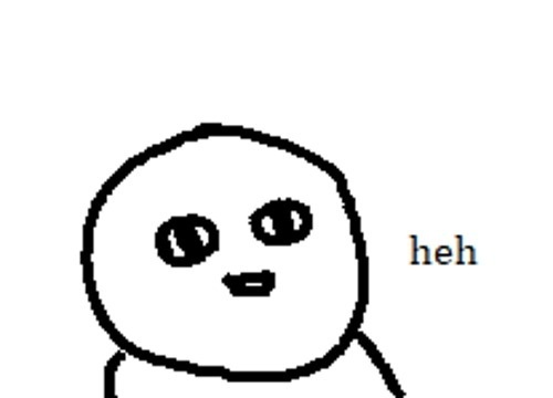 heh.